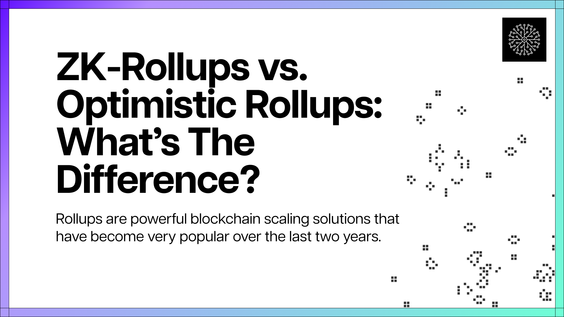 ZK-Rollups vs. Optimistic Rollups: What’s The Difference?